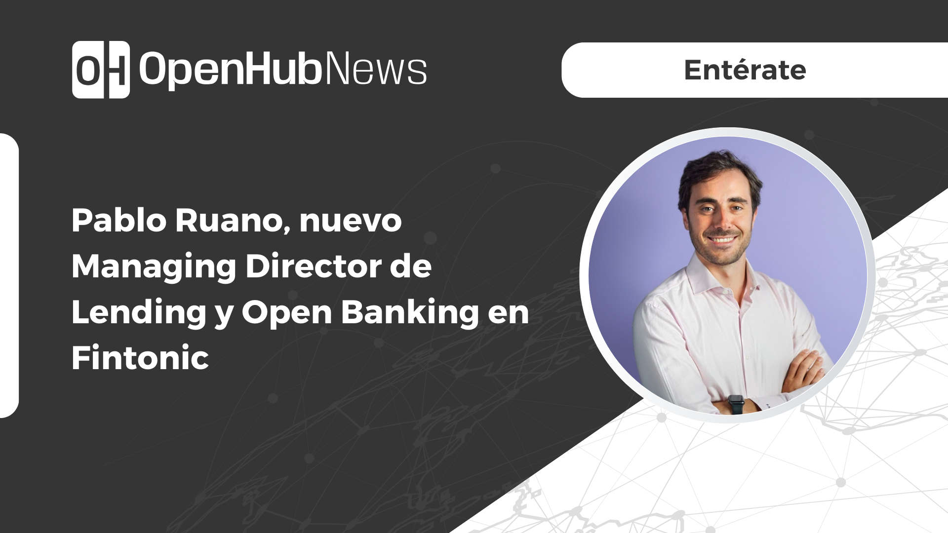 Pablo Ruano, nuevo Managing Director de Lending y Open Banking en ...