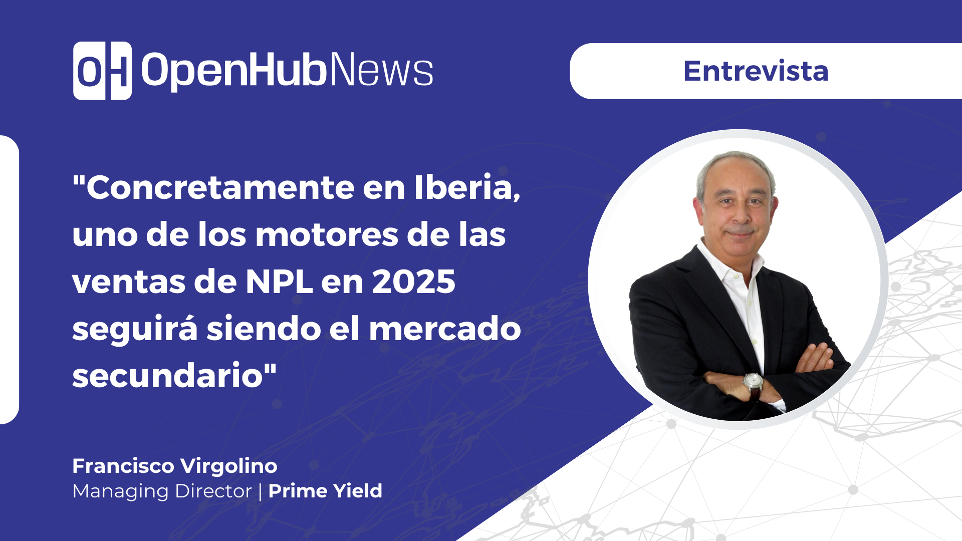 Francisco Virgolino (Prime Yield): "Concretamente en Iberia, uno de los ...